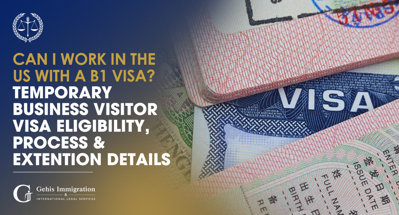 B-1 Visa - Visa Eligibility, Process and Extension Details